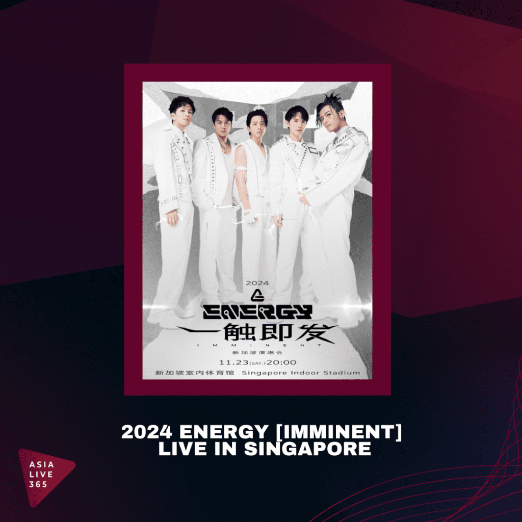 2024 Energy [IMMINENT] Live in Singapore | Asia Live 365